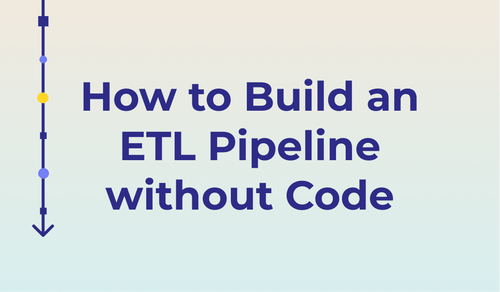 How to Build an ETL Data Pipeline without Code